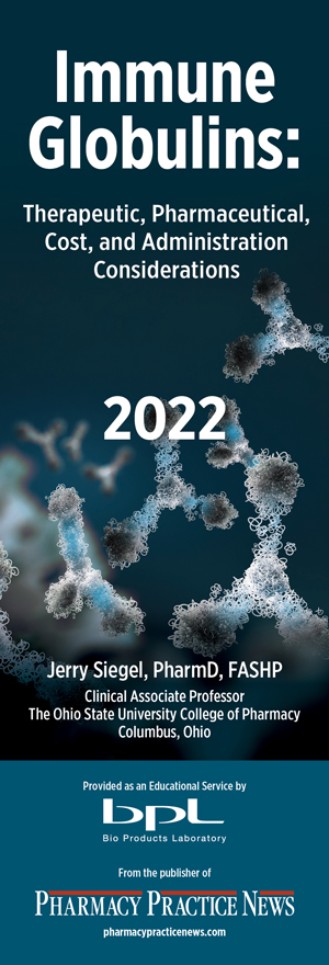 Immune Globulins: Therapeutic, Pharmaceutical, Cost, and Administration ...